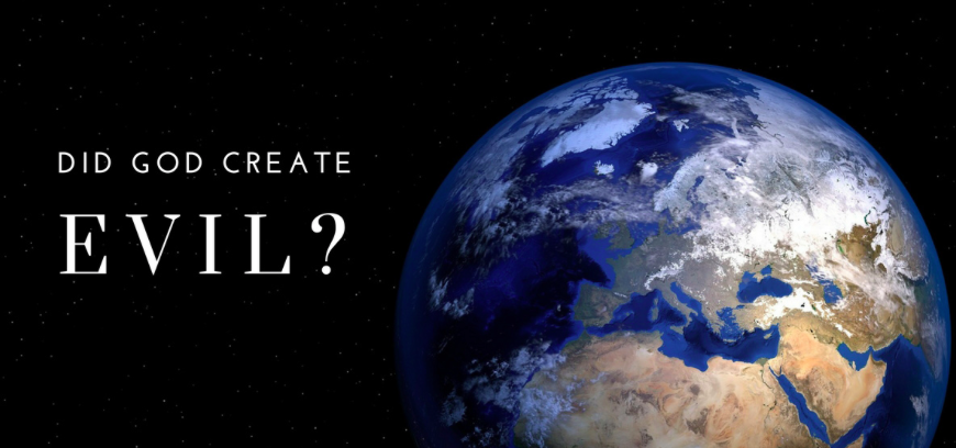 Did God Create Evil? – Tewahedo Orthodox Girl